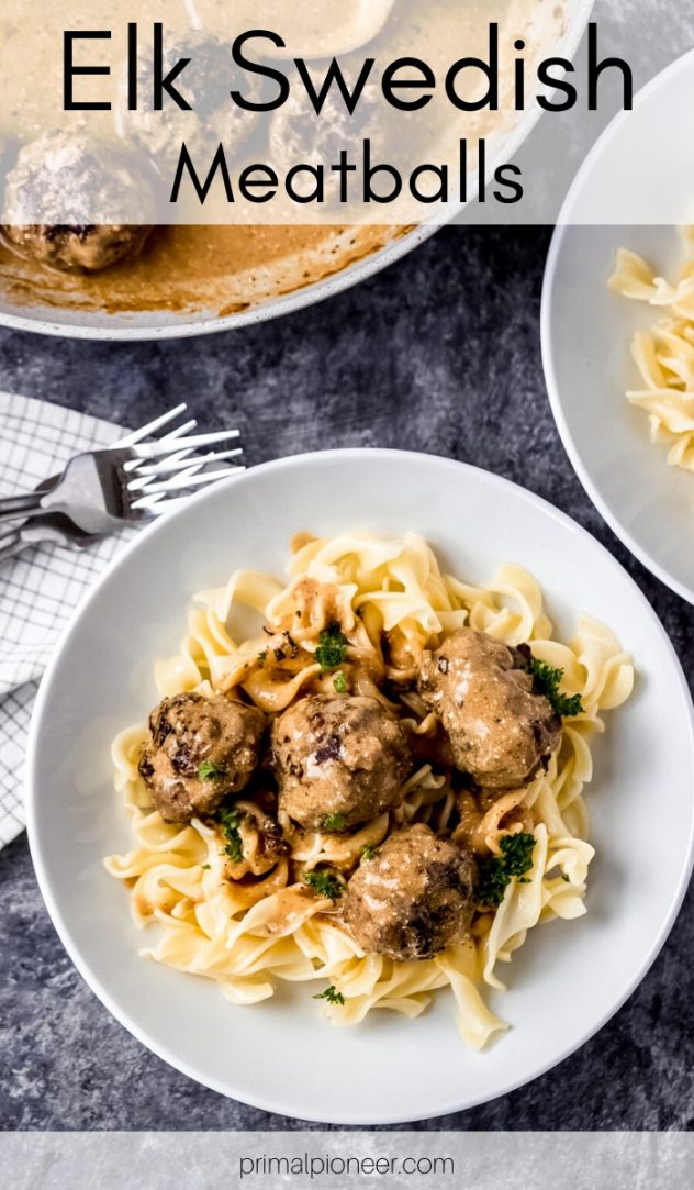 Elk Swedish Meatballs • Primal Pioneer